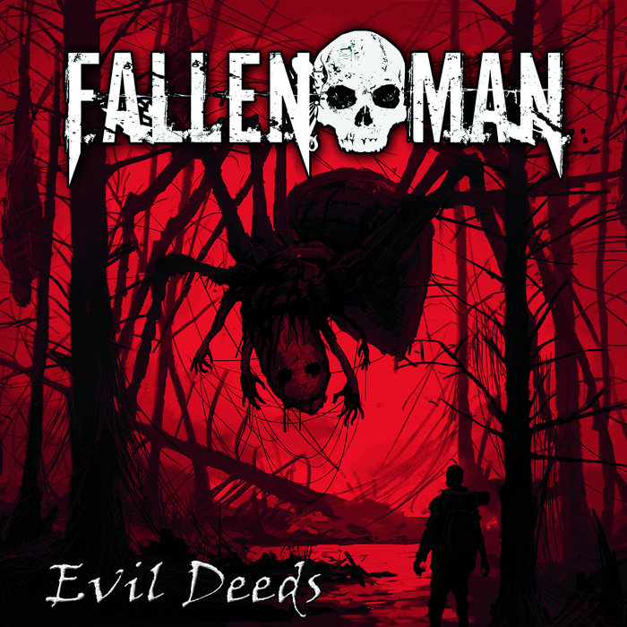Evil Deeds Fallen Man Evil Deeds Fallen Man
