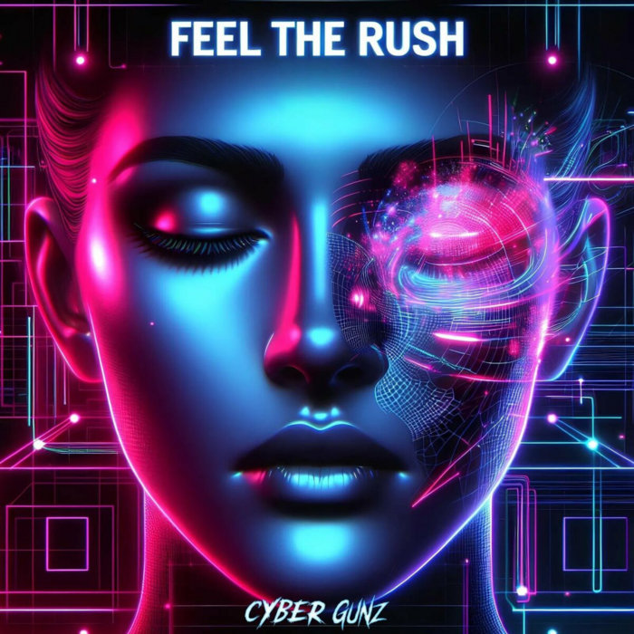 Feel The Rush EP | Cyber Gunz