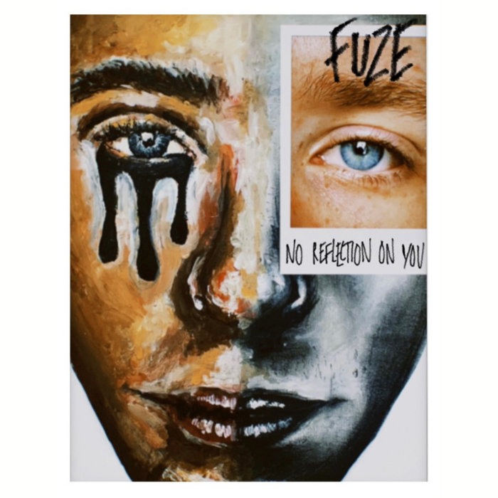 No Reflection On You | Fuze