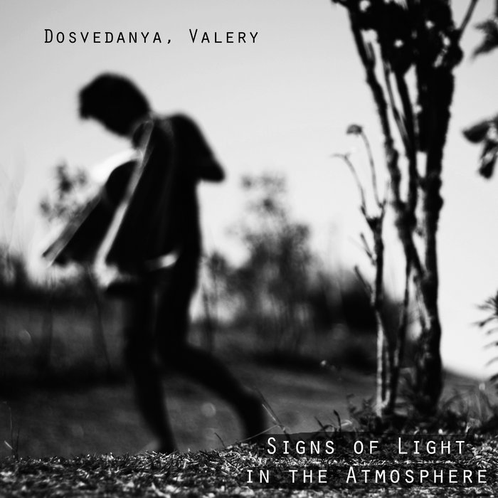 Dosvedanya, Valery | Signs of Light in the Atmosphere