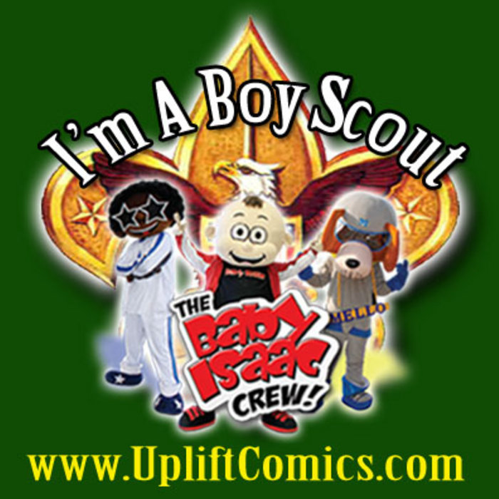 I'm A Boy Scout | The Baby Isaac Crew