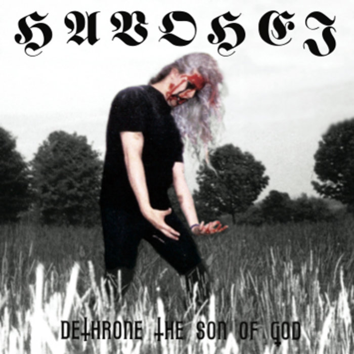 Dethrone The Son Of God | HAVOHEJ