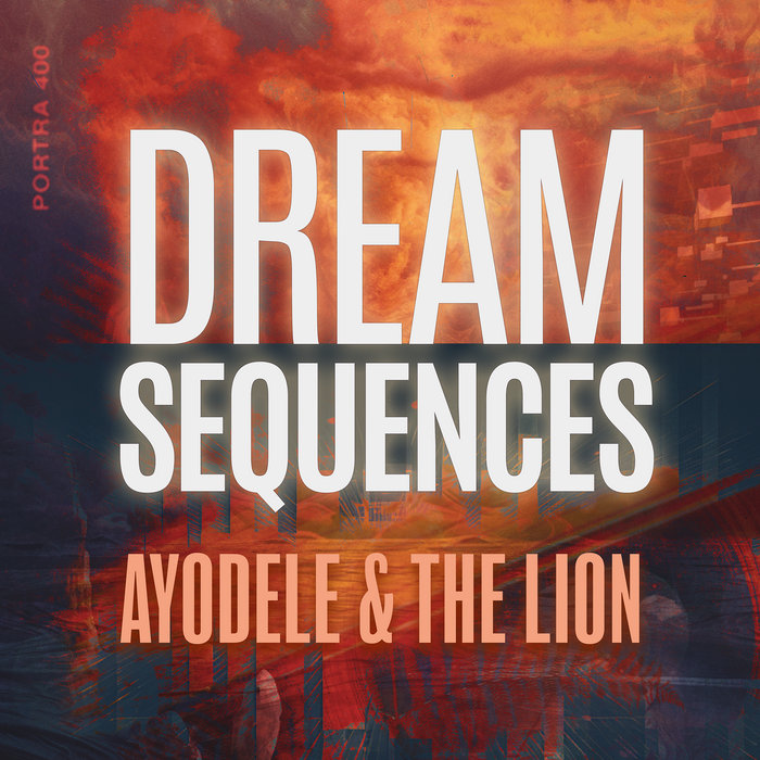 Dream Sequences | Ayodele & The Lion