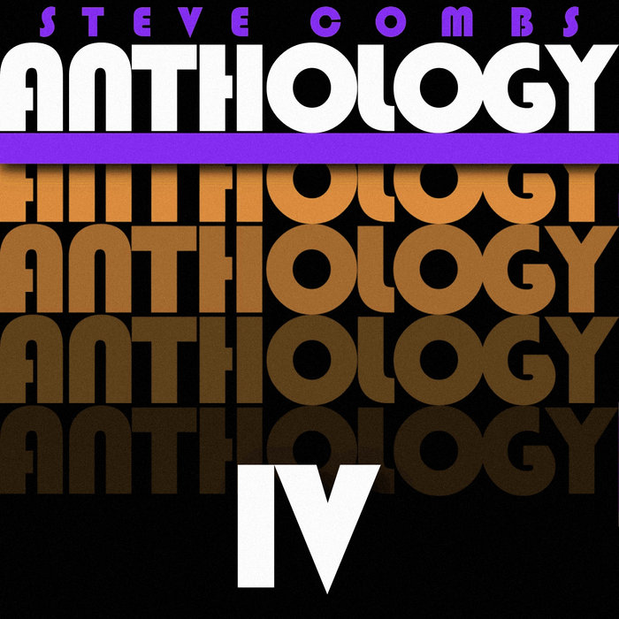 Anthology IV | Steve Combs