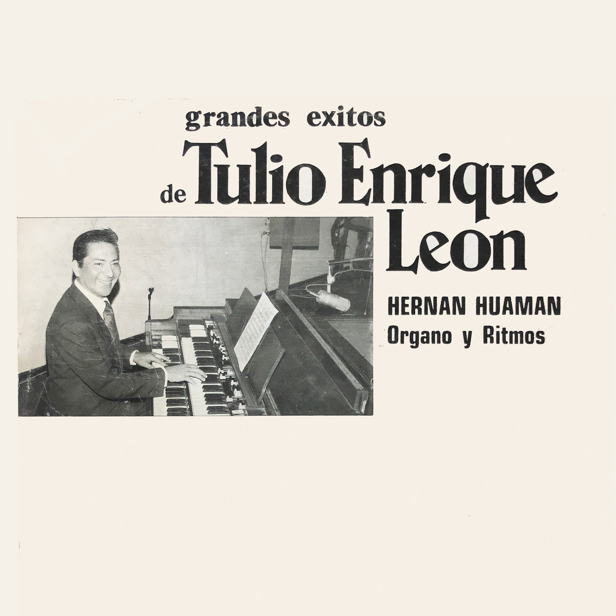 Grandes Éxitos de Tulio Enrique Leon en órgano y piano | Hernán Huamán | Discos Fantástico!