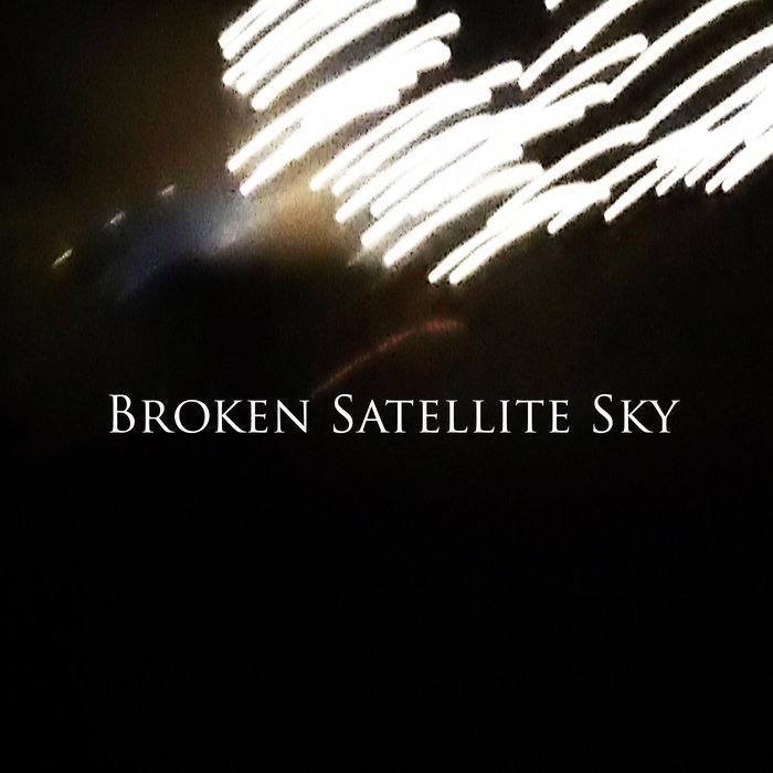 Broken Satellite Sky | finglebone