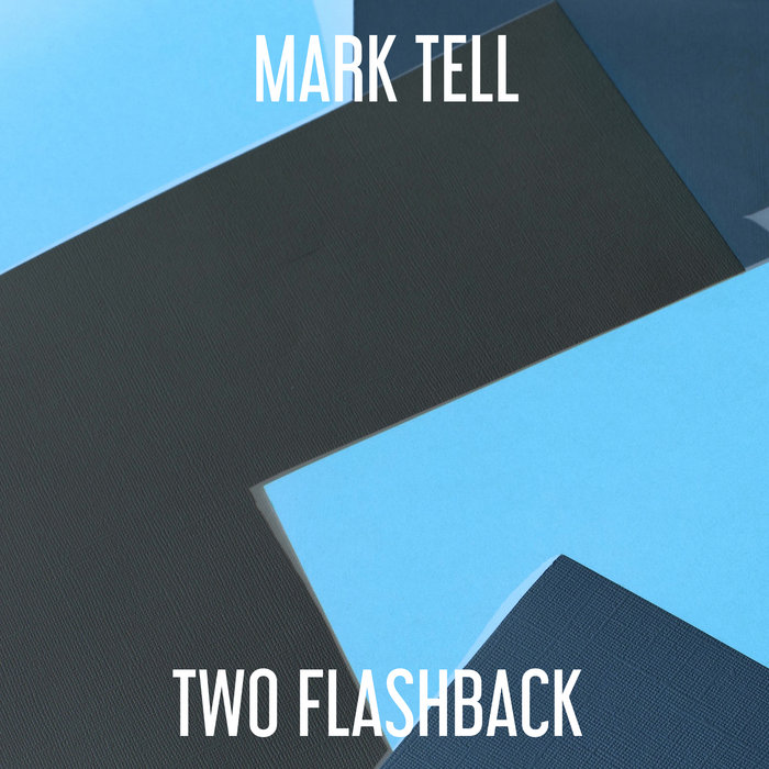 Two Flashback | Mark Tell