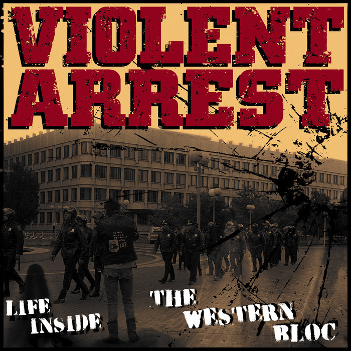 Life Inside The Western Bloc | Violent Arrest
