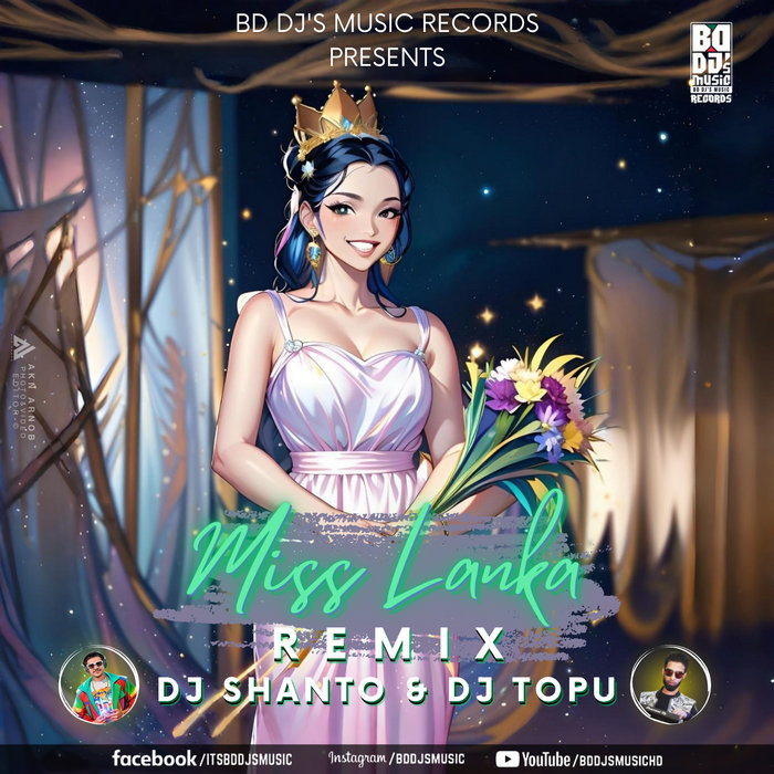 MISS LANKA (Remix) DJ Shanto & DJ Topu | DJ SHANTO & DJ TOPU | BD DJ'S MUSIC RECORDS