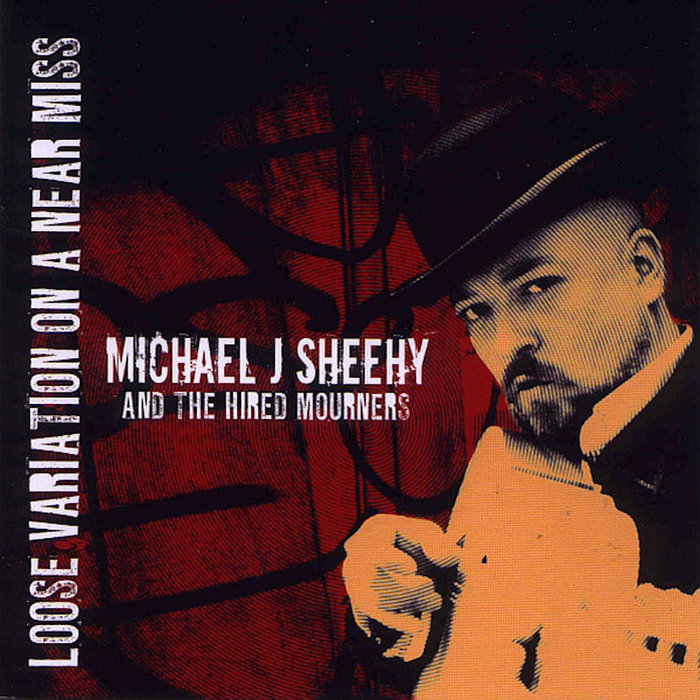 Loose Variation On A Near Miss | Michael J Sheehy