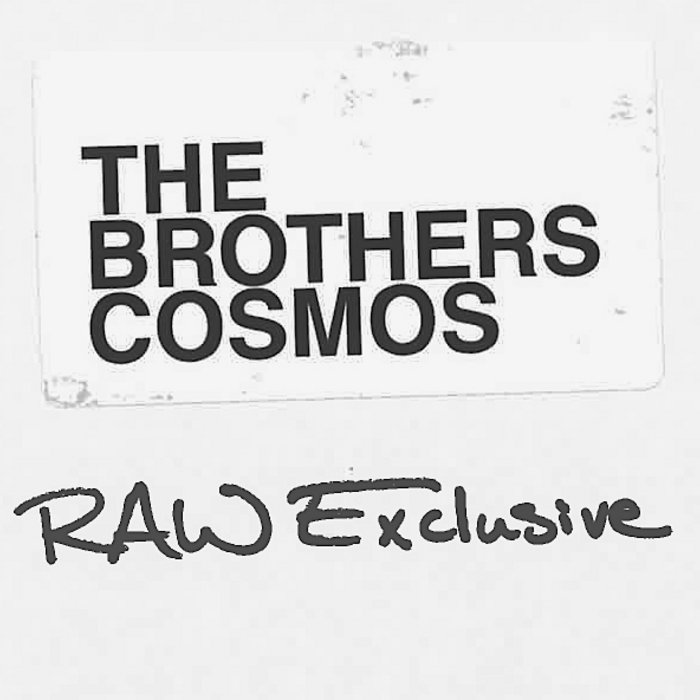 RAW Exclusive | LB + The Brothers Cosmos | The Brothers Cosmos
