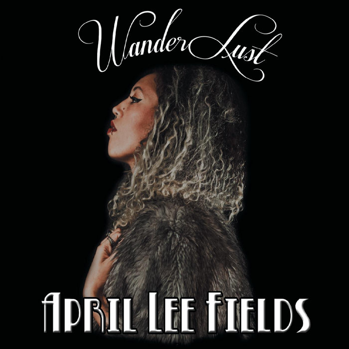 WanderLust | April Lee Fields