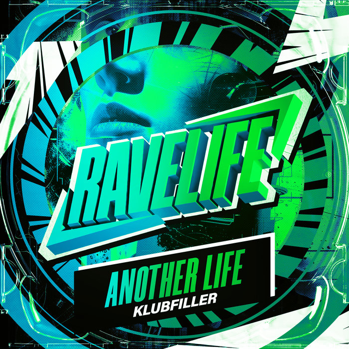 Another Life | Klubfiller | Ravelife
