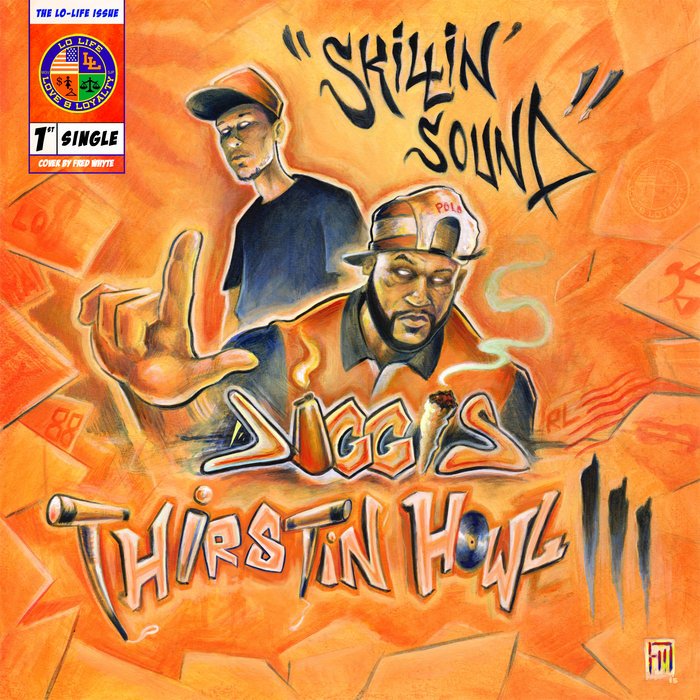 SkiLLin' Sound ft. Thirstin Howl the 3rd | Diggis