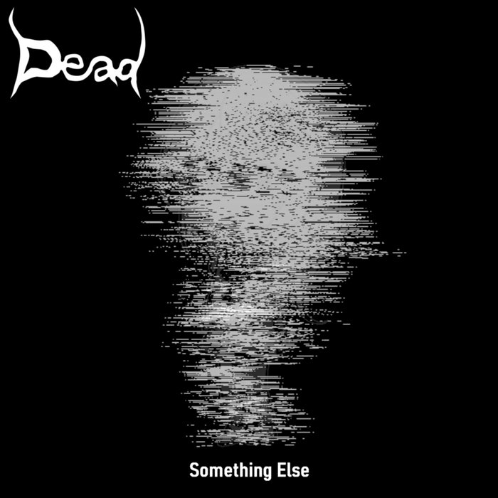 Something Else | Dead | DynAxe