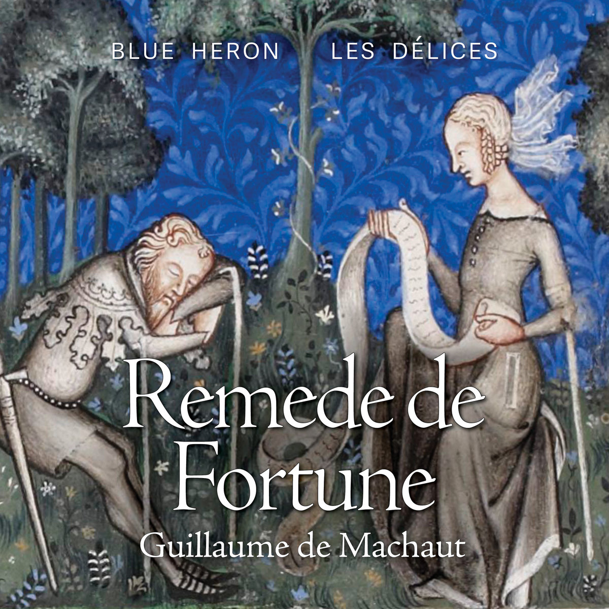 Guillaume de Machaut: Remede de Fortune | Blue Heron