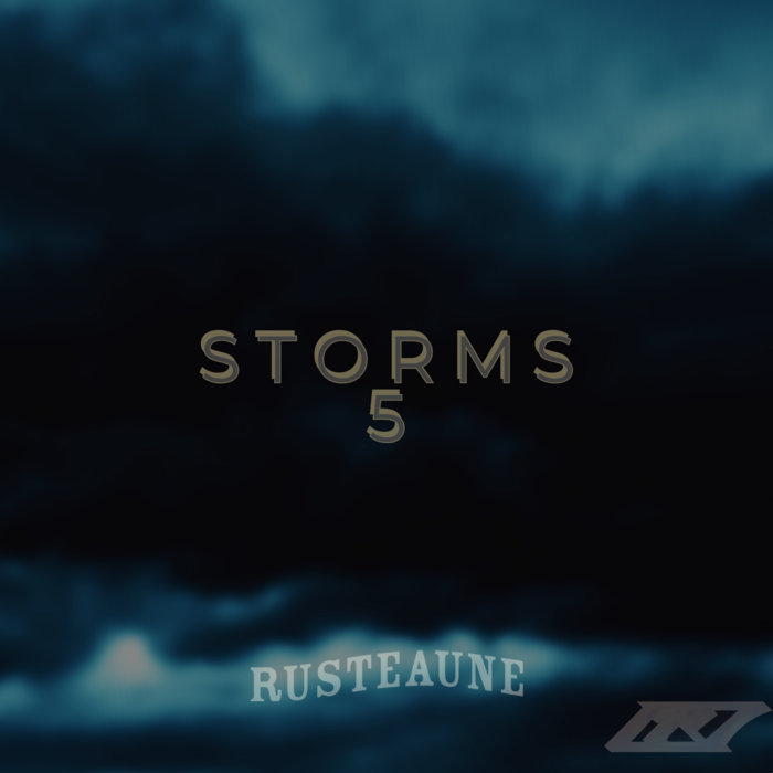 STORMS 5 | Rusteaune