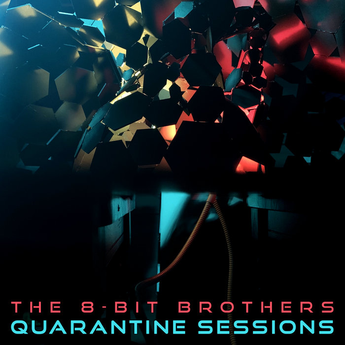 Quarantine Sessions | The 8-Bit Brothers