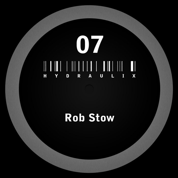 Hydraulix 07 | Rob Stow | Hydraulix Records