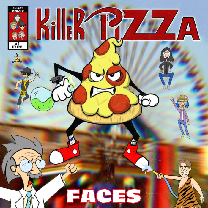 Faces | Killer Pizza