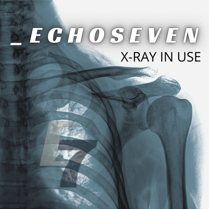 X-Ray In Use | _ECHOSEVEN