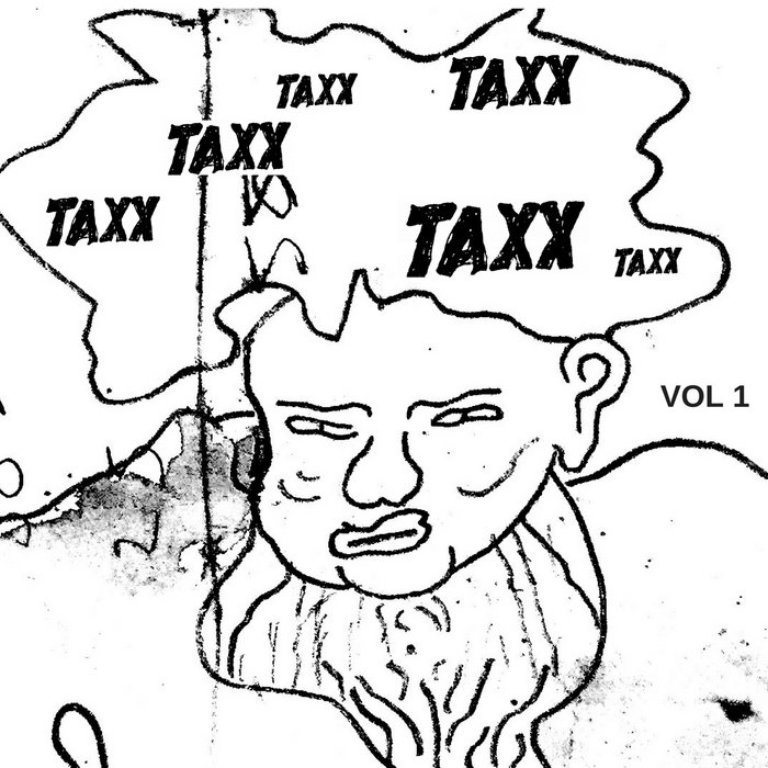 Taxx Vol 1 Taxx