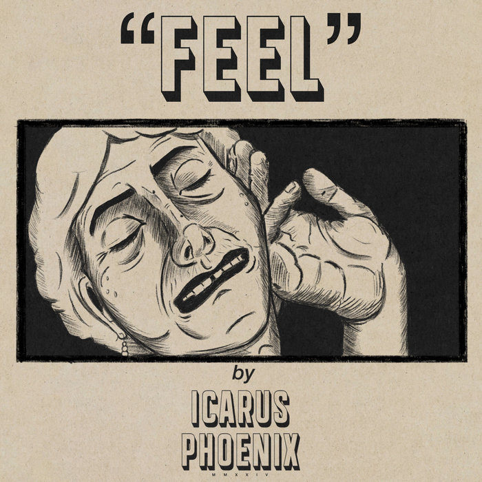 Feel | Icarus Phoenix | Drew Danburry