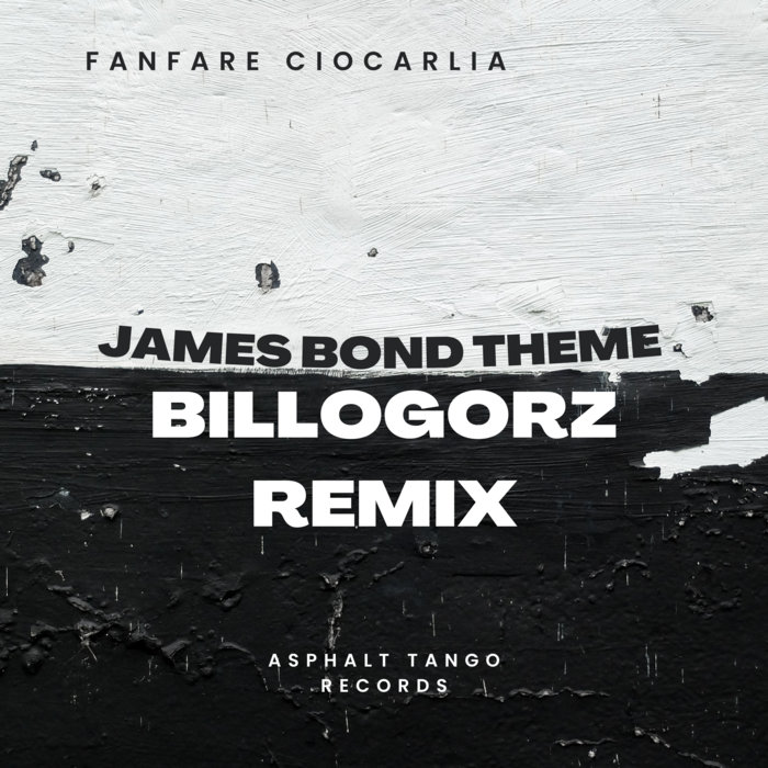 James Bond Theme (Billogorz Remix) | Fanfare Ciocarlia