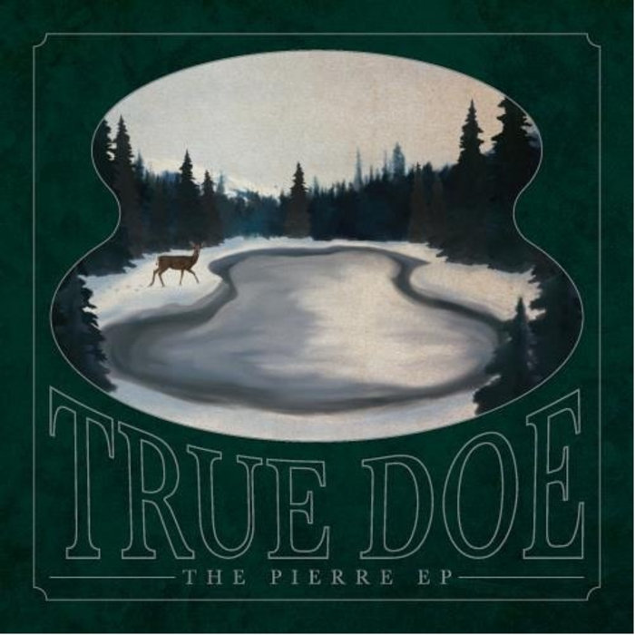 The Pierre EP | True Doe