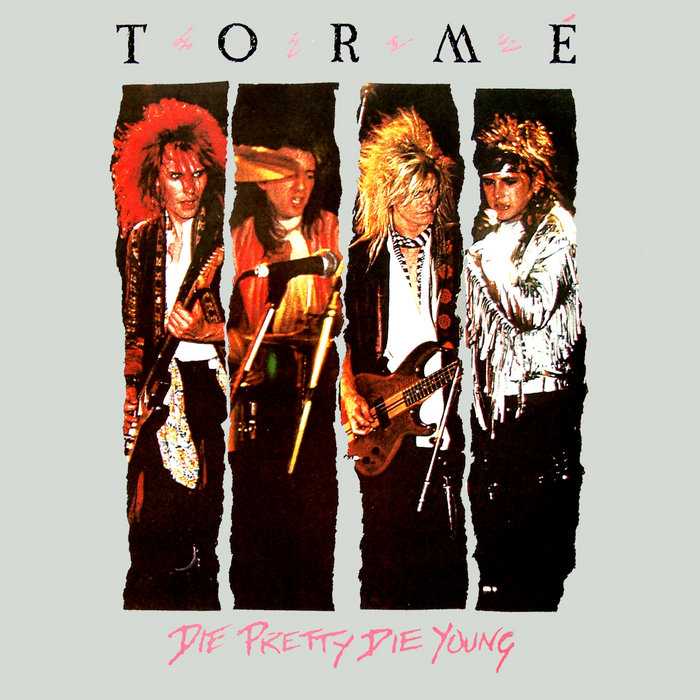 Die Pretty Die Young | Torme | Bernie Torme