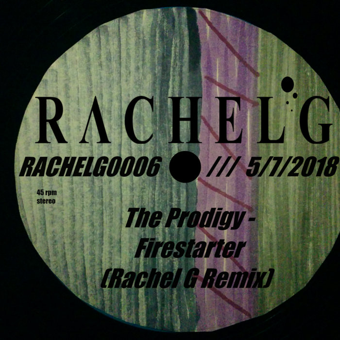 The Prodigy - Firestarter (Rachel G Remix) | Rachel G