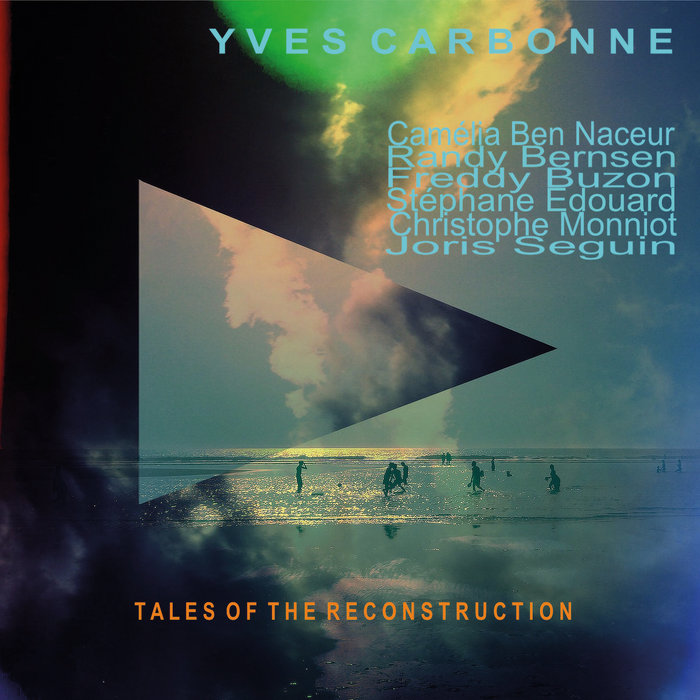 Tales of the Reconstruction | Yves Carbonne