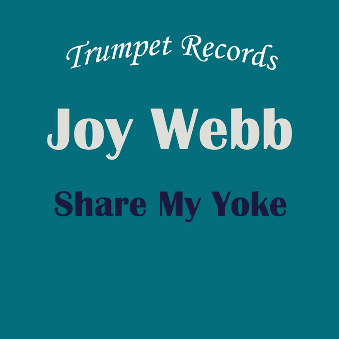 Joy Webb - Share My Yoke - Trumpet and Piano Accompaniment, Backing ...
