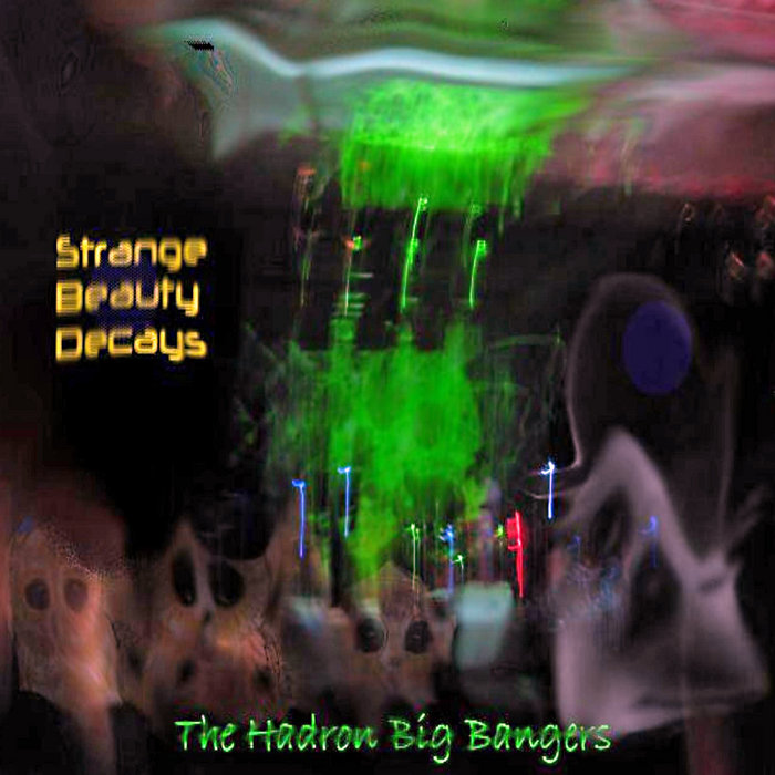 Strange Beauty Decays | The Hadron Big Bangers