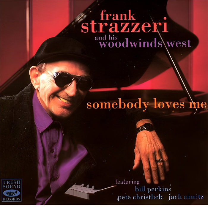 Somebody Loves Me | Frank Strazzeri | Fresh Sound Records
