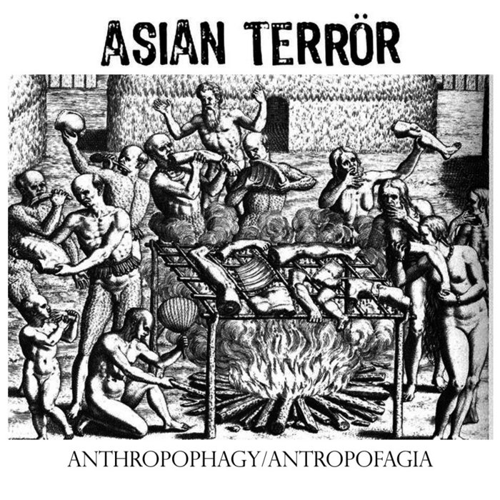 Anthropophagy | Asian Terrör
