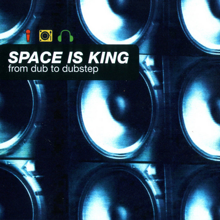 Space Is King: From Dub to Dubstep | Various Artists | Electric Drift ...