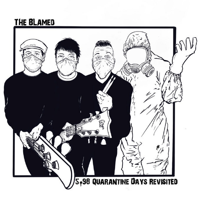5.98 Quarantine Days Revisited | The Blamed