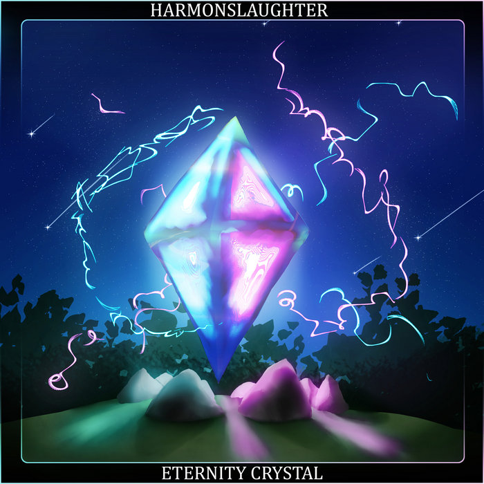 ETERNITY CRYSTAL | Harmonslaughter