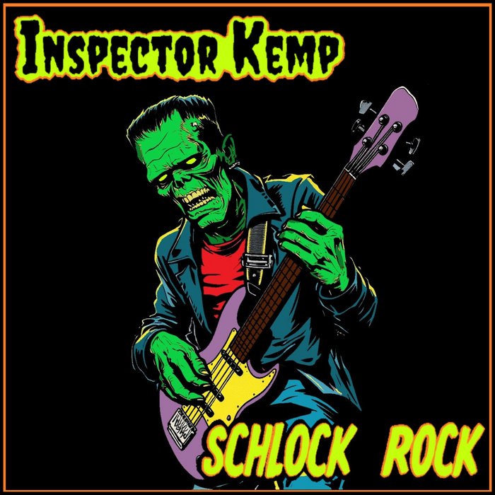 Schlock Rock | Inspector Kemp