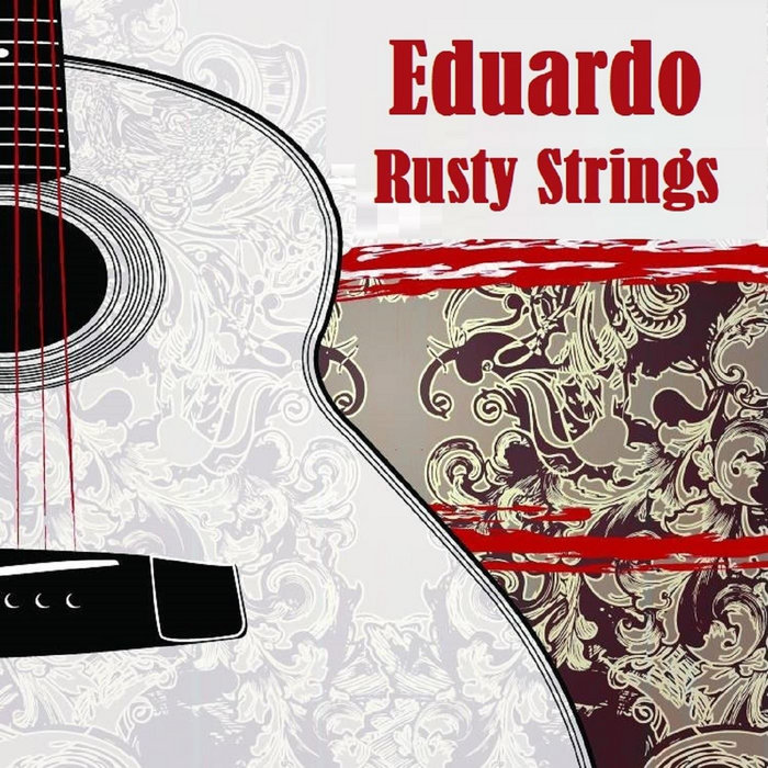 Rusty Strings | Eduardo