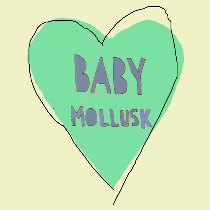 BABY MOLLUSK | Baby Mollusk