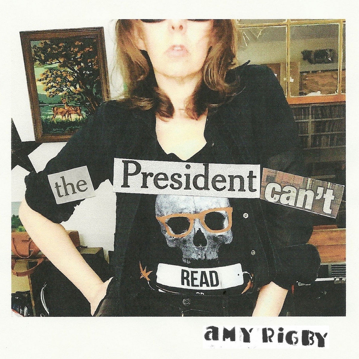 The President Can't Read | Amy Rigby