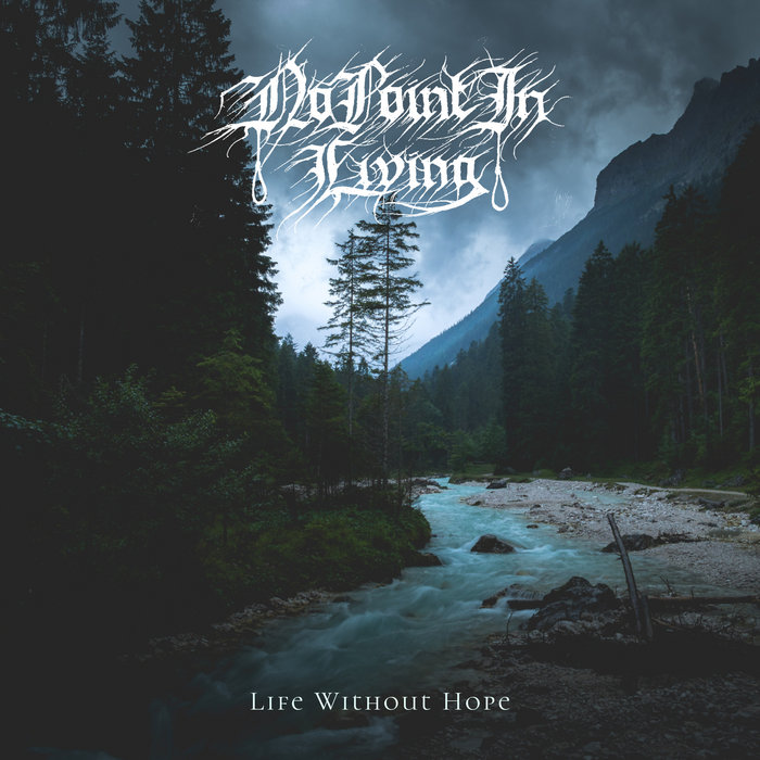 Life Without Hope | No Point in Living