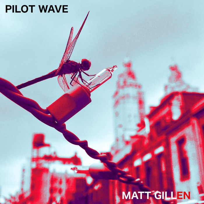 Pilot Wave | Matt Gillen