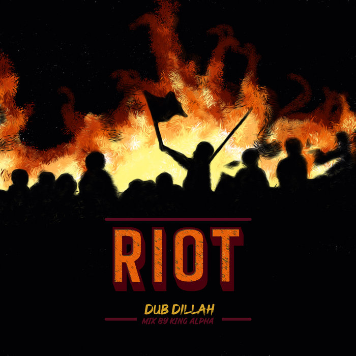 Riot Dub | Dub Dillah