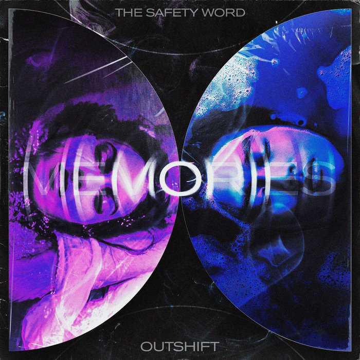 Memories | Outshift & The Safety Word | The Safety Word