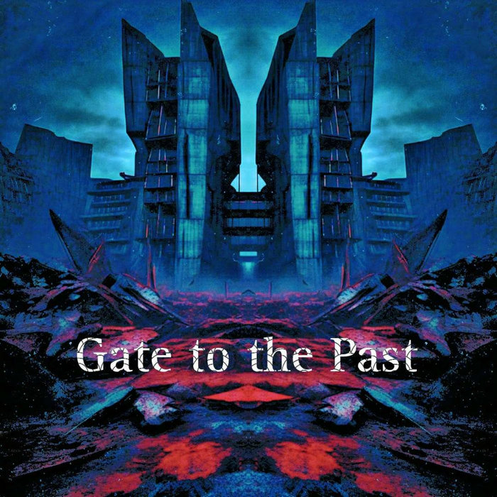 Gate To the Past | Ragey's Antics