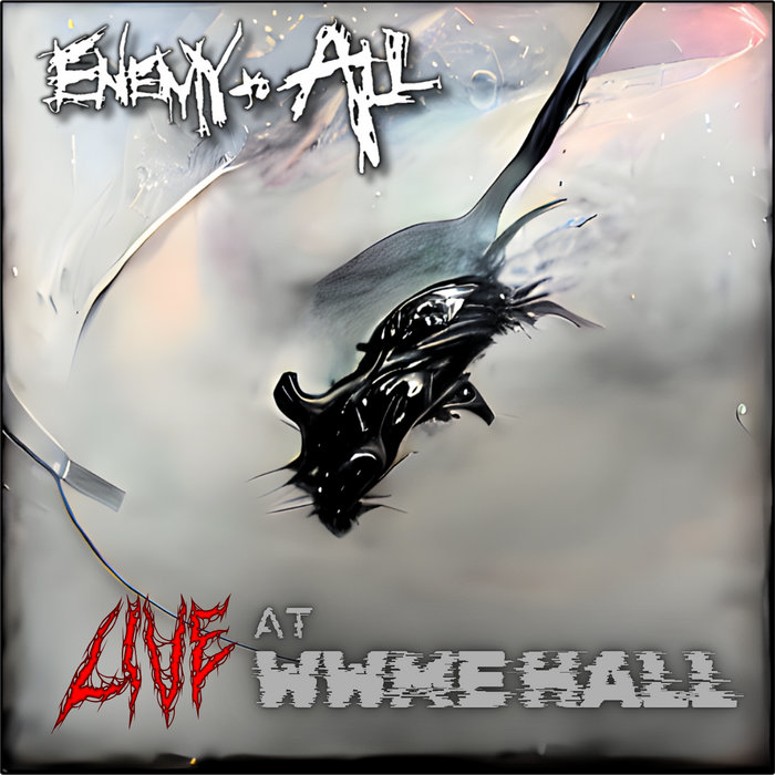 Live at WWME Hall | Enemy to All