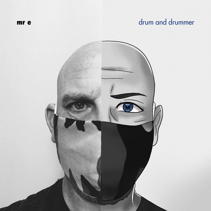 drum and drummer | mr e